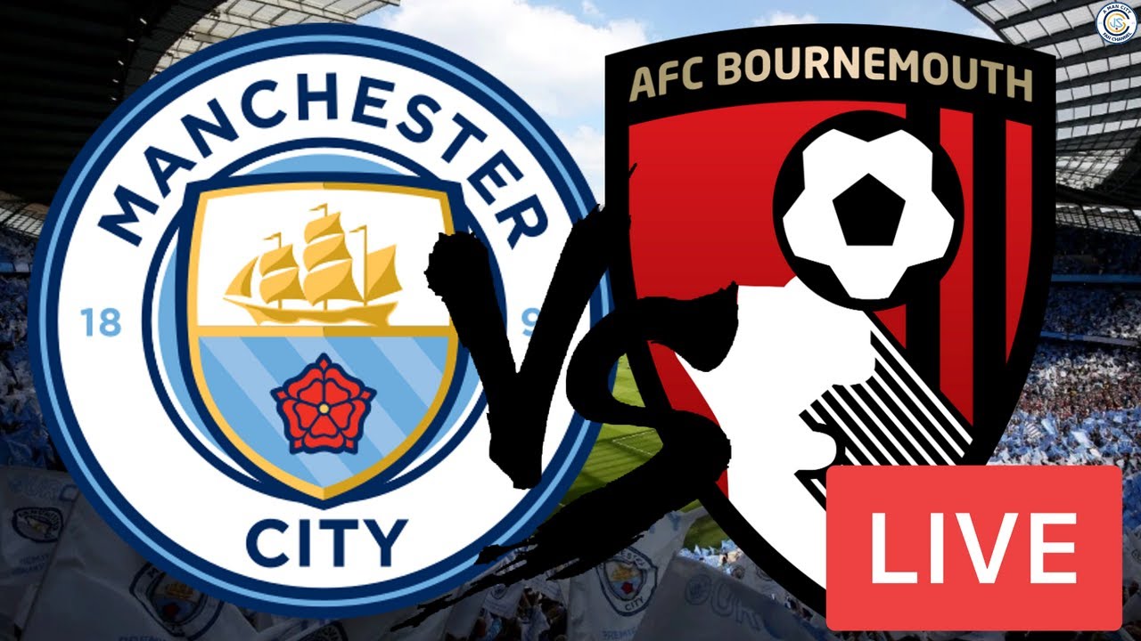 Man City 6 - 1 AFC Bournemouth Live Stream | Premier League Live Stream ...