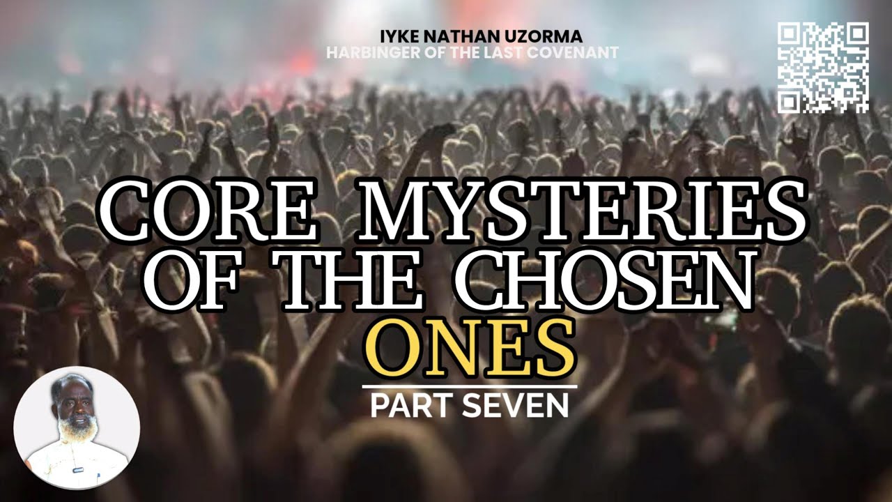 Core Mysteries Of The Chosen Ones Part Seven - YouTube