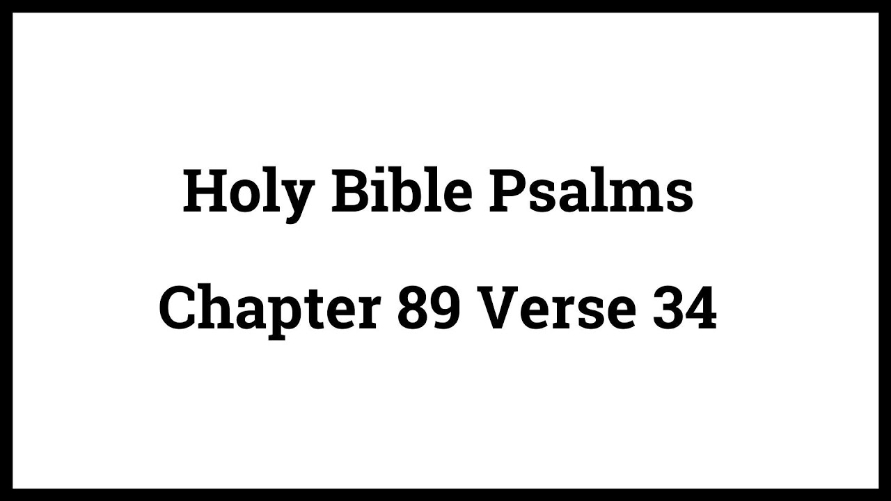 Holy Bible Psalms 89 34 YouTube