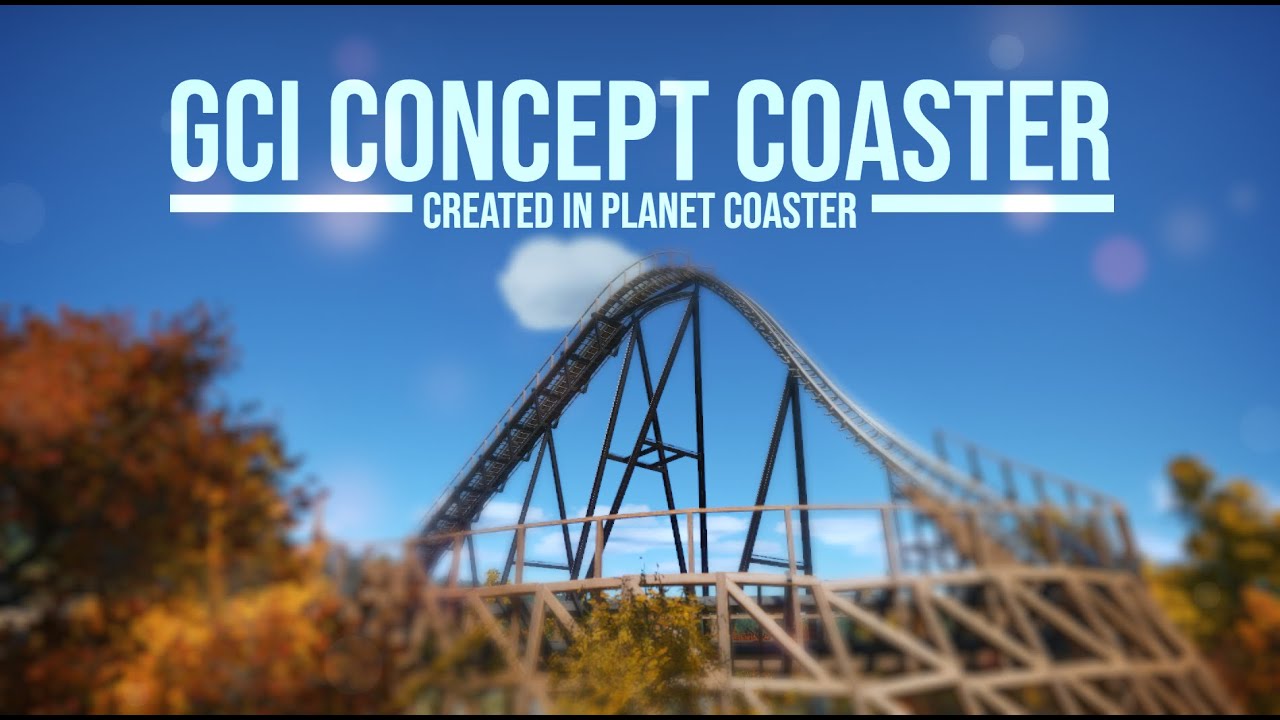 GCI Concept Coaster -Planet coaster- - YouTube