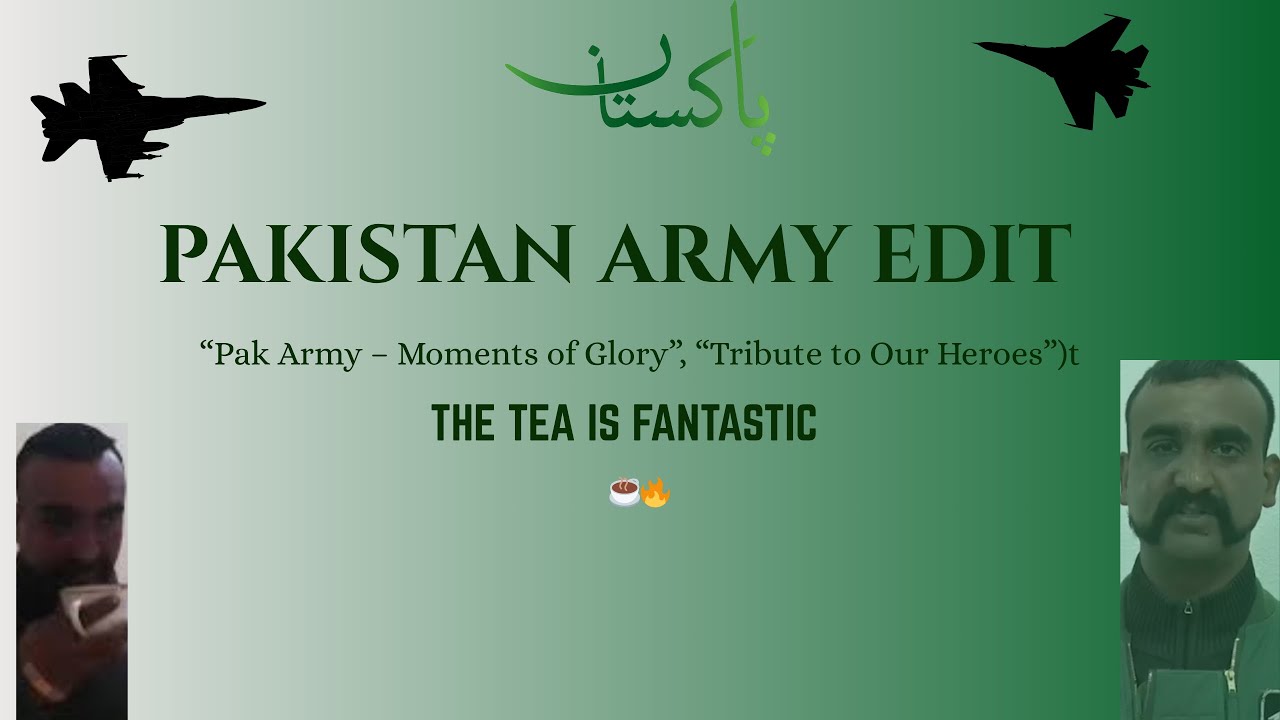 🇵🇰 “The Tea Is Fantastic” – Pakistan Army Edit ☕🔥 - YouTube