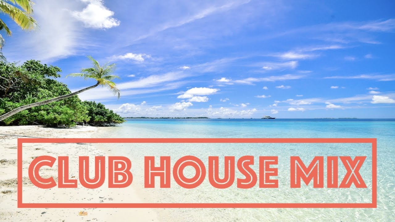 Club House Mix - YouTube