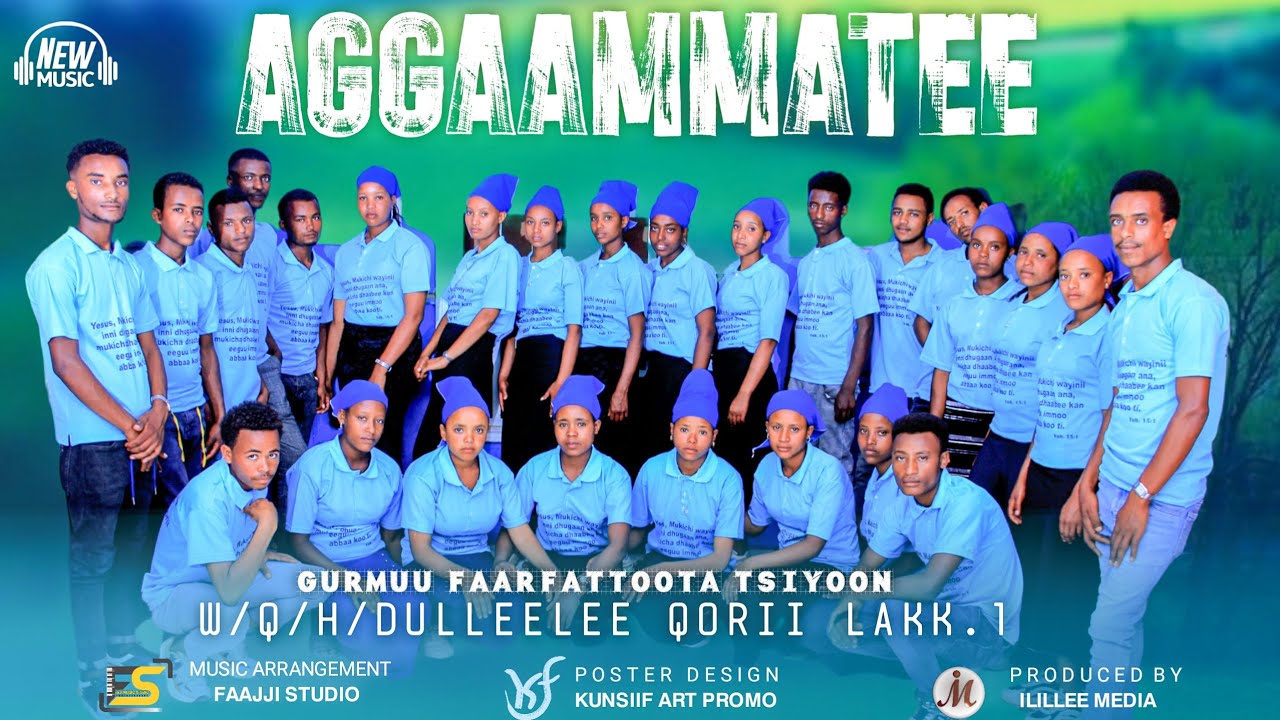 AGGAAMMATEE // GURMUU FAARFATTOOTA TSIYOON || FAARFANNAA AFAAN OROMOO ...
