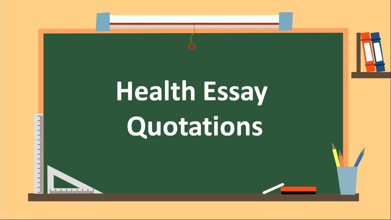 Health Quotation about Health Essay To Attain Highest Marks In Essay ...