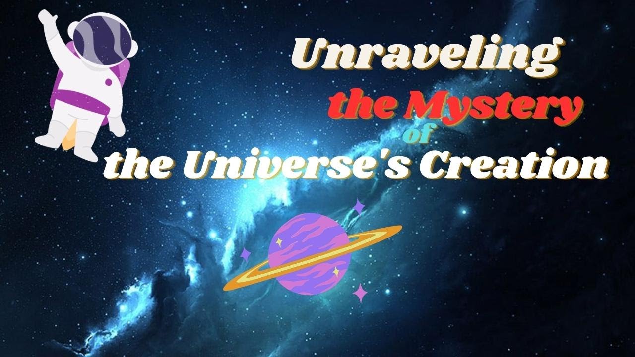 Unraveling the Mystery of the Universe's Creation - Time Travel - YouTube