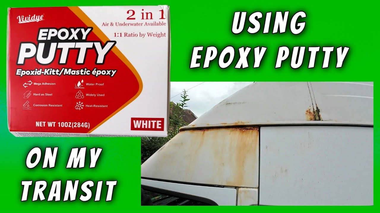 EPOXY PUTTY: HOW TO USE FOR A QUICK FIX ON MY TRANSIT VAN - YouTube