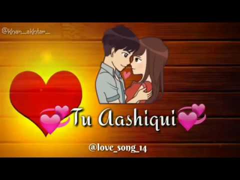 Tu Aashiqui Whatsapp Status Video