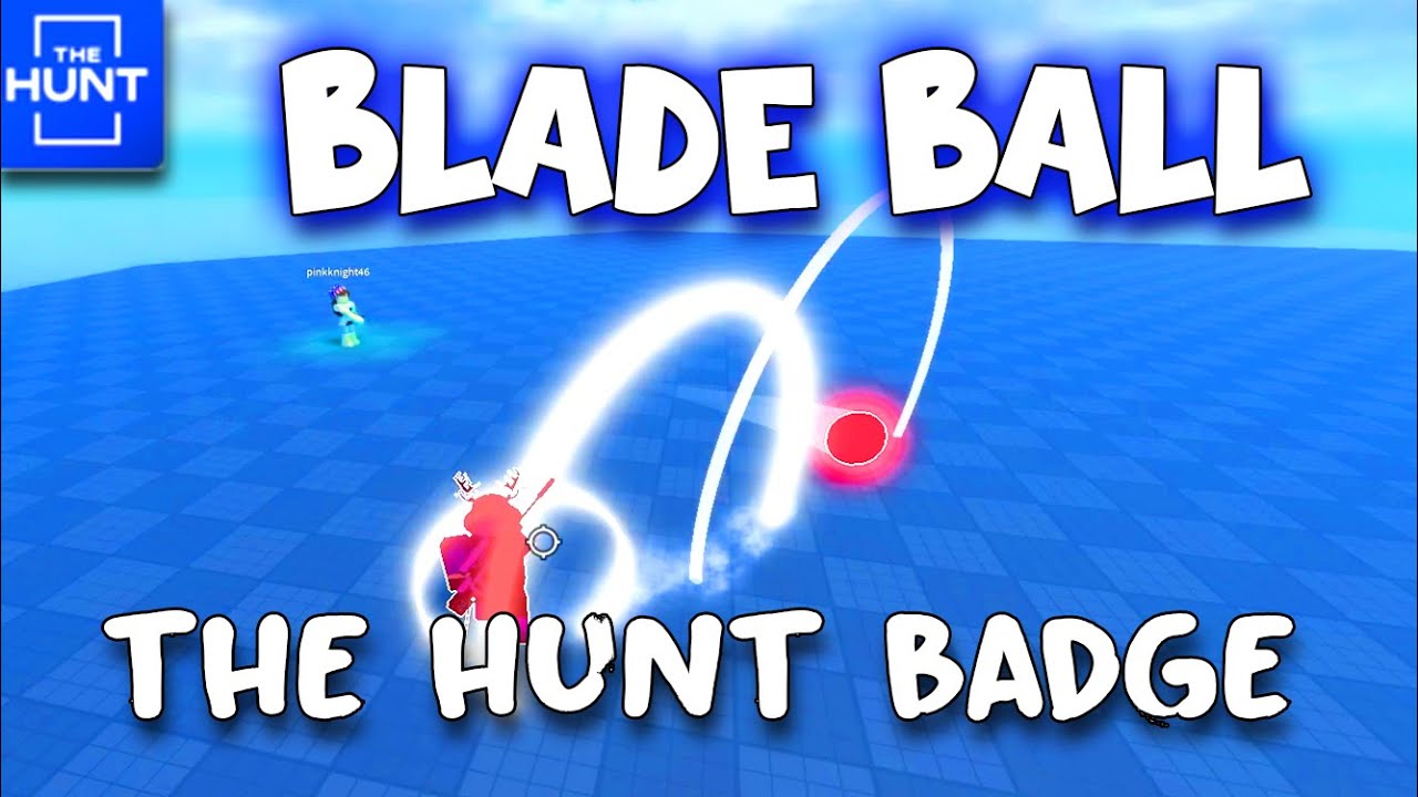 The Hunt: First Edition - Blade Ball BADGE [ROBLOX] - YouTube
