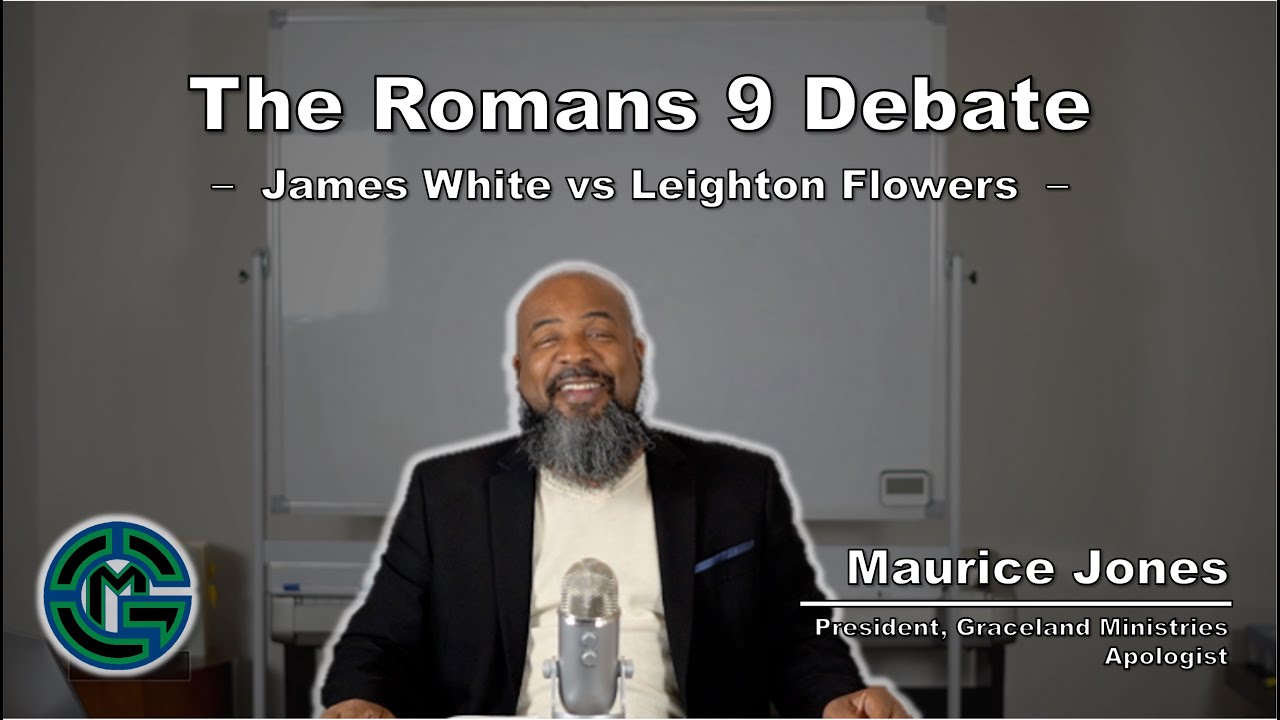 The Romans 9 Debate: Dr. James White vs. Dr. Leighton Flowers ...