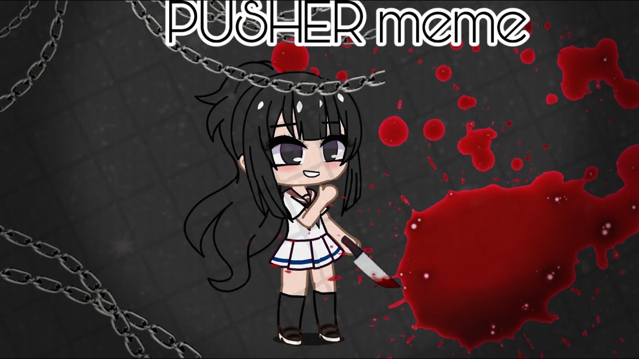 Pusher meme - YouTube