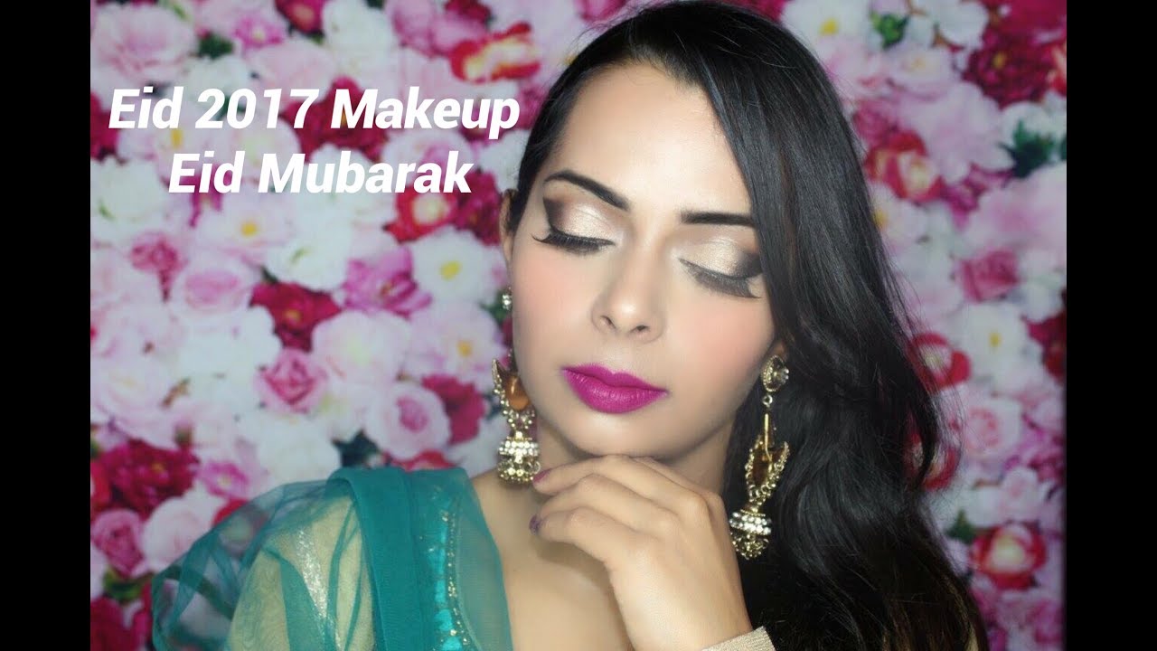 Ramadan Mubarak/ Eid Makeup Look 2017 - YouTube