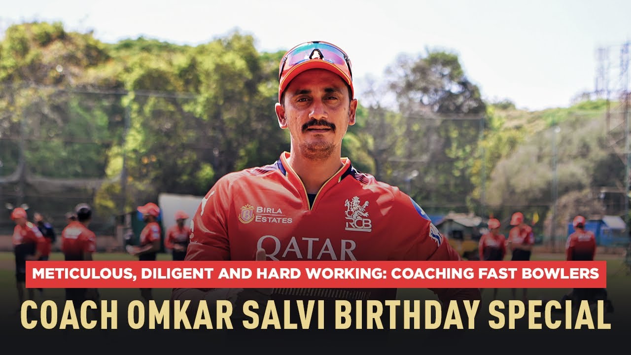 Meticulous, Diligent and Hard Working: Coaching Fast Bowlers ft. Omkar Salvi | IPL 2025 | RCB ...