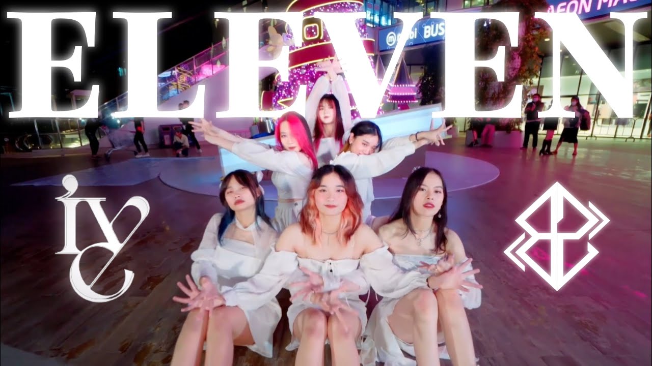 [KPOP IN PUBLIC] IVE (아이브) - ‘ELEVEN’ Dance Cover By BlackSi from ...
