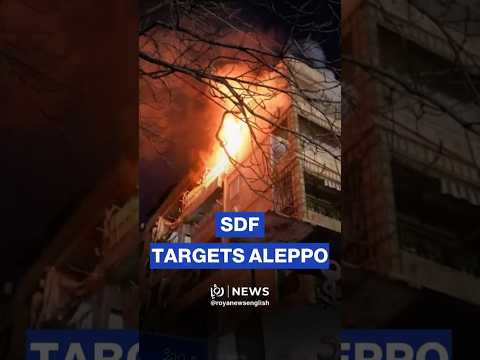 Syria state media: SDF targets Aleppo neighborhood amid clashes with gov forces