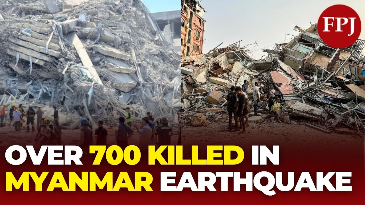 Myanmar Earthquake Disaster: Death Toll Rises to Over 700, More Than ...