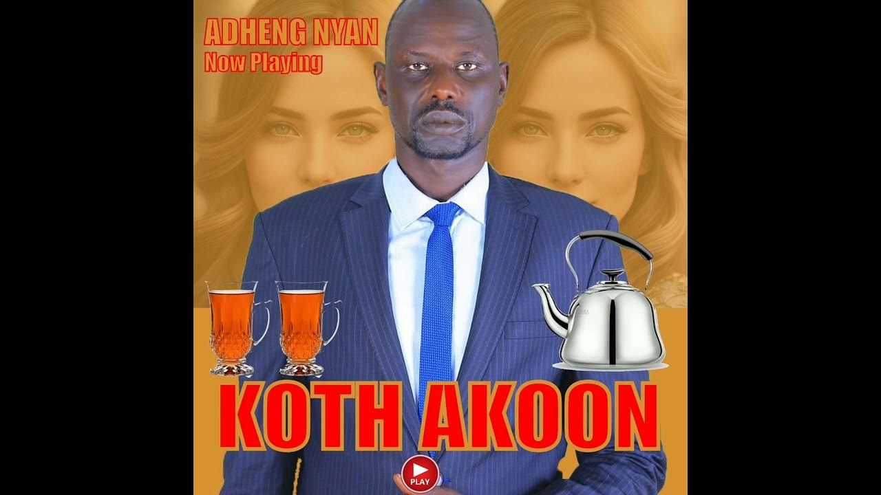 Adheng Nyan By Koth Akoon - YouTube