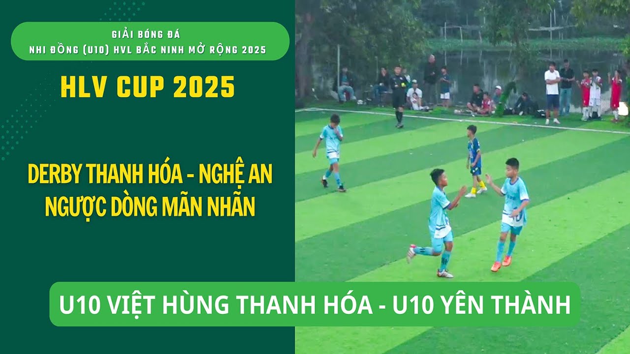 HIGHLIGHTS: U10 VIỆT HÙNG THANH HÓA - U10 YÊN THÀNH / GIẢI U10 HVL BẮC ...