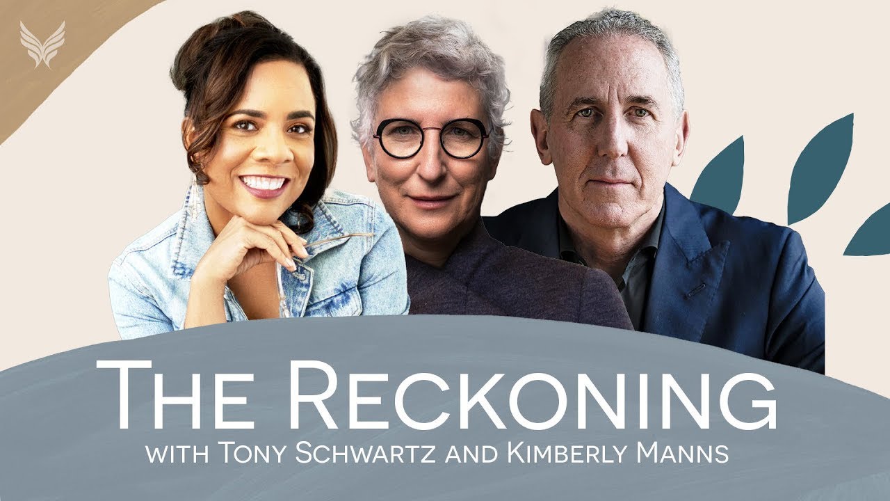 The Reckoning: Seeing More and Feeling More with Tony Schwartz and ...