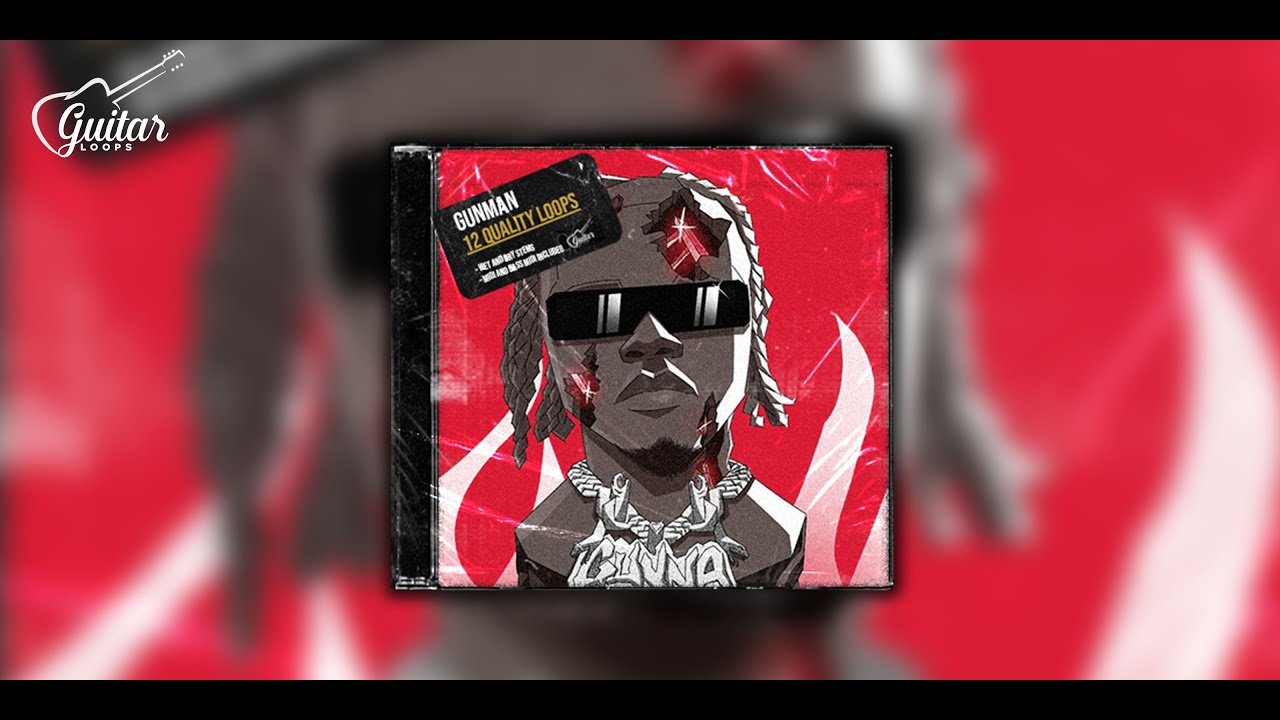 (FREE) (12) Gunna Trap Guitar Loop Kit | Gunna, Young Thug, Wheezy ...