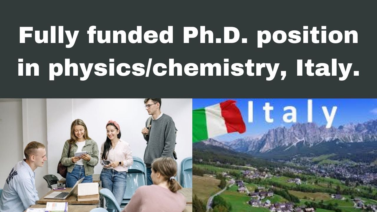 Fully funded PhD position in physics/chemistry in Italy #scholarship ...