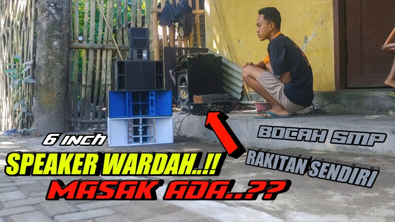 SPEAKER WARDAH..? Miniatur sound system Kelas Pelajar Box CLA 6 INCH ...