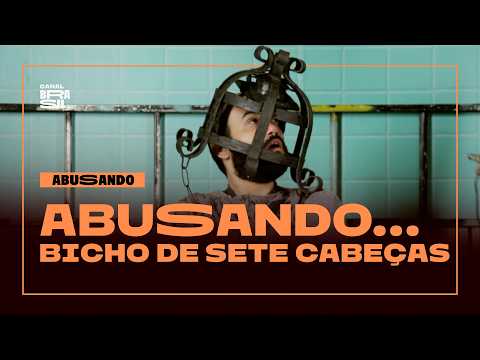 Abusando... Bicho de Sete Cabeças | Abusando