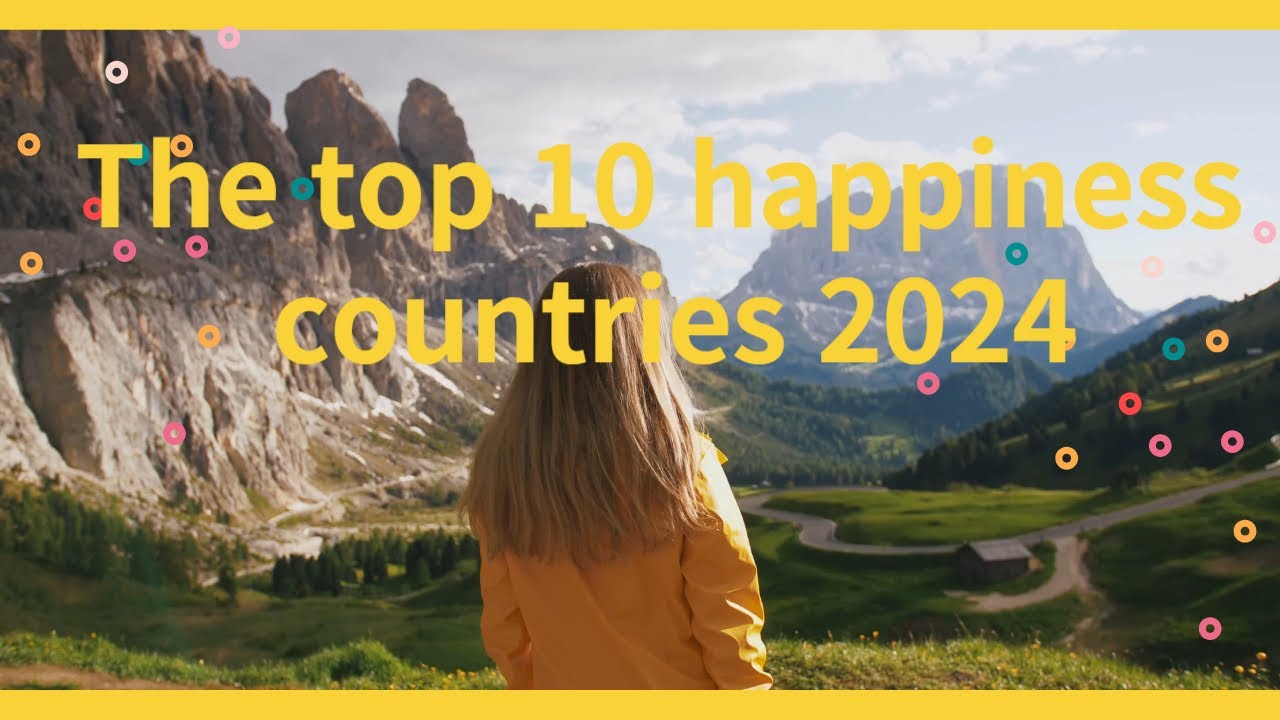 The top 10 countries with the highest happiness in 2024 세계에서 가장 행복한 나라 ...