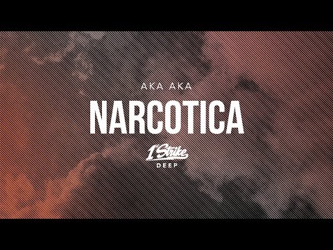 AKA AKA - Narcotica