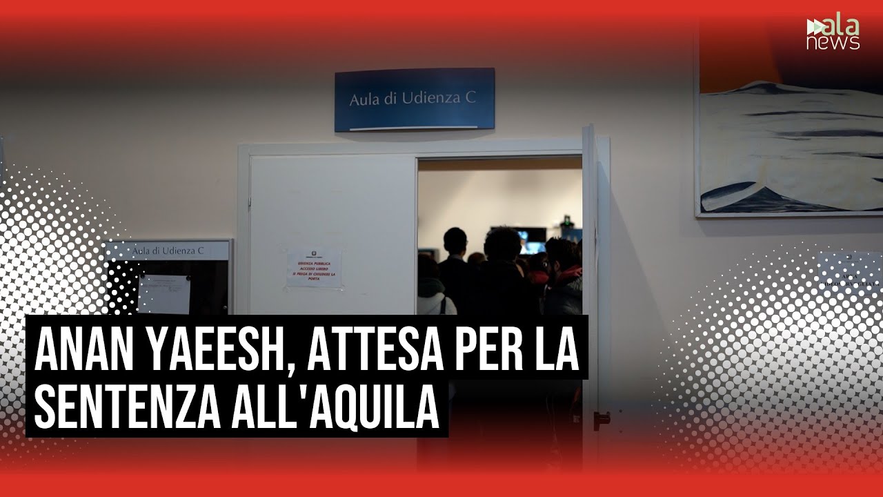 Anan Yaeesh, attesa per la sentenza all'Aquila - YouTube