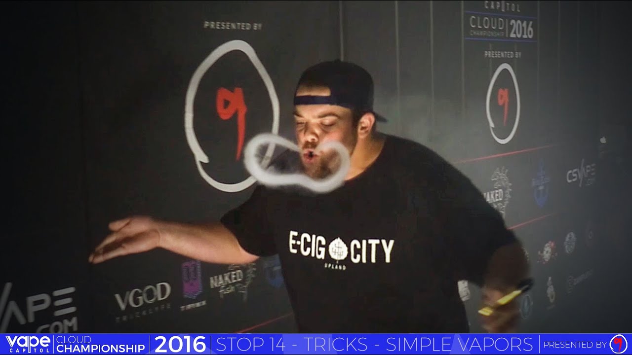 VC Cloud Championship 2016 - Simple Vapors - Vape Tricks - YouTube
