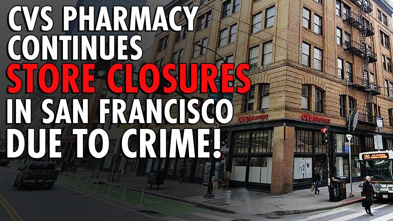 What's REALLY Going On With CVS Closures In Downtown San Francisco?