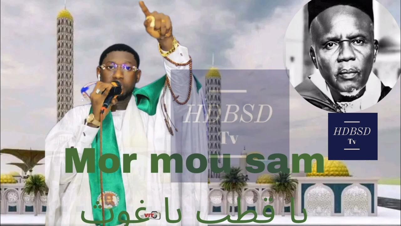 #Mor mou sam chanté ya koutbou ya khawsou de serigne babacar sy - YouTube