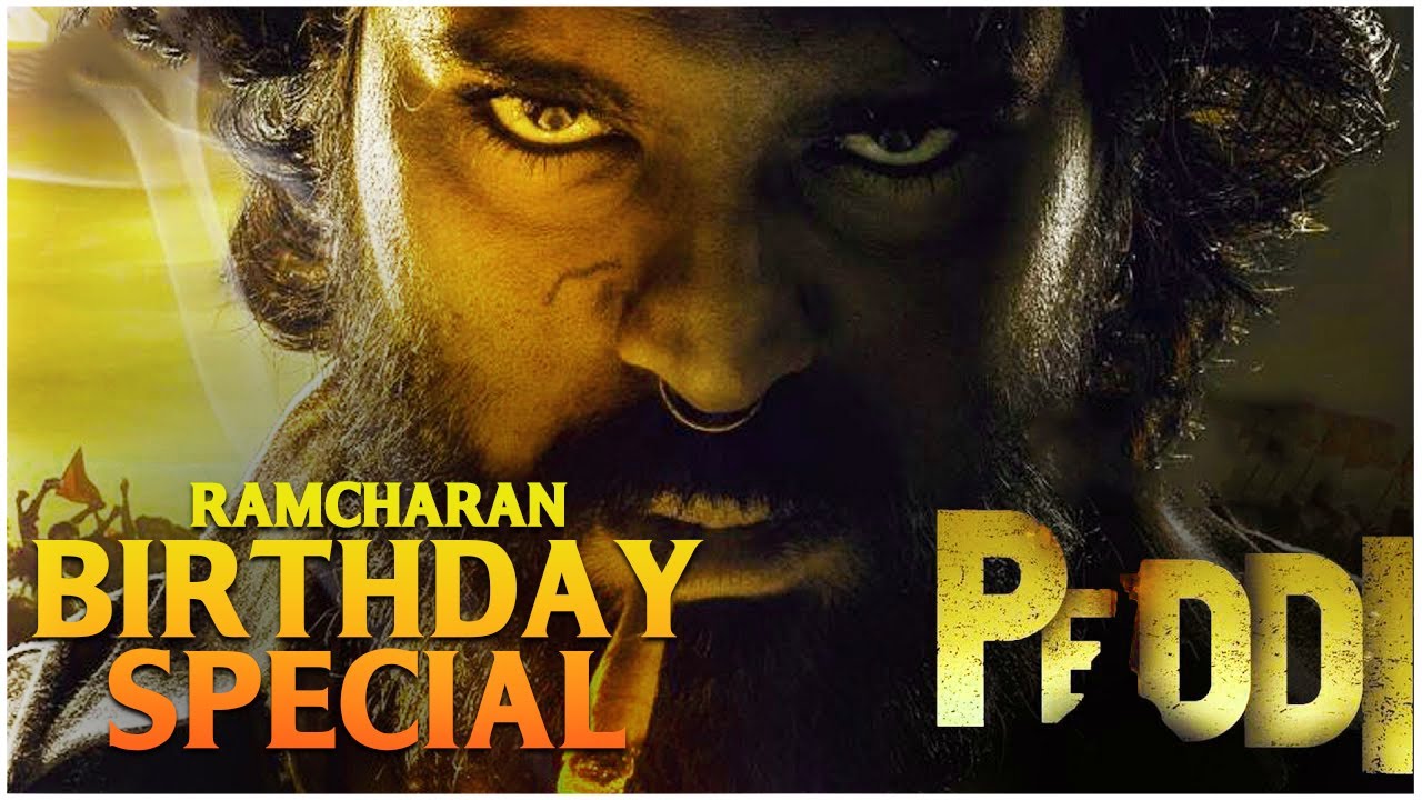PEDDI RAMCHARAN BIRTHDAY SPECIAL SONG l Peddi Teaser | Peddi Trailer ...