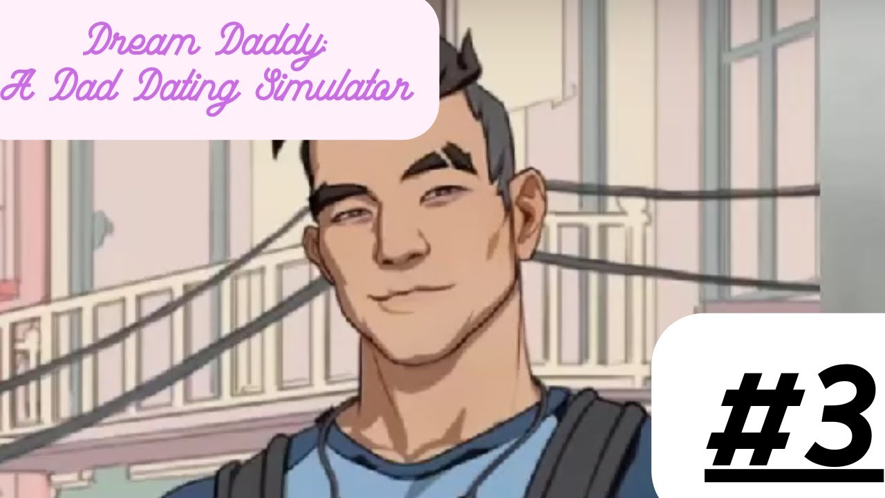 CAN HE BY MY DADDY??? | Dream Daddy | Episode 3 - YouTube