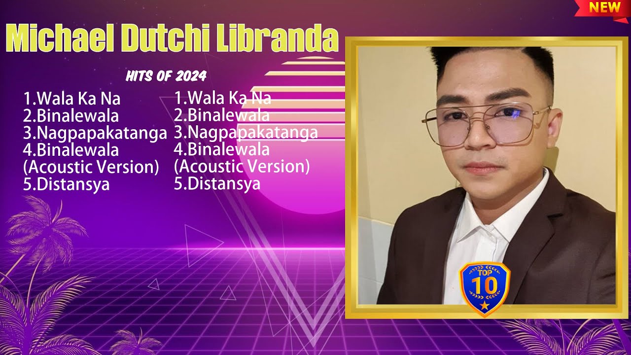 Michael Dutchi Libranda Greatest Hits Playlist Full Album ~ Top 10 OPM ...