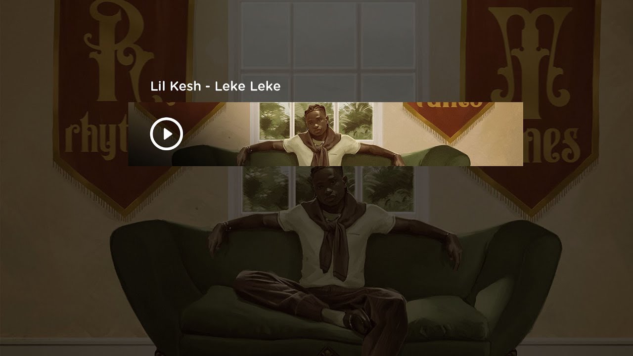 Lil Kesh - 'Leke Leke' (Lyrics Video) - YouTube