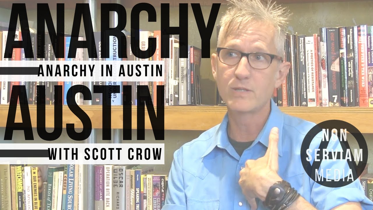 Anarchy in Austin with scott crow - YouTube