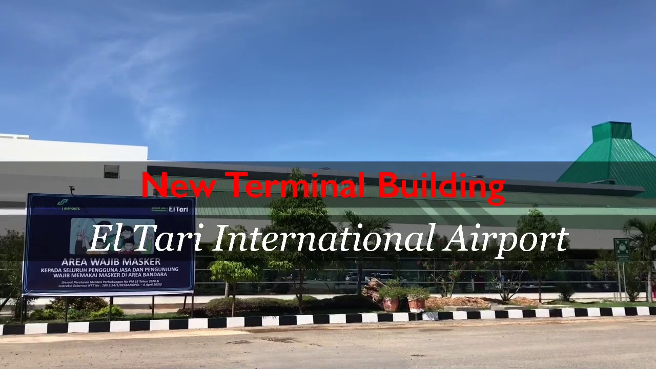 MEGAHNYA Gedung Terminal Baru Bandara El Tari Kupang - YouTube