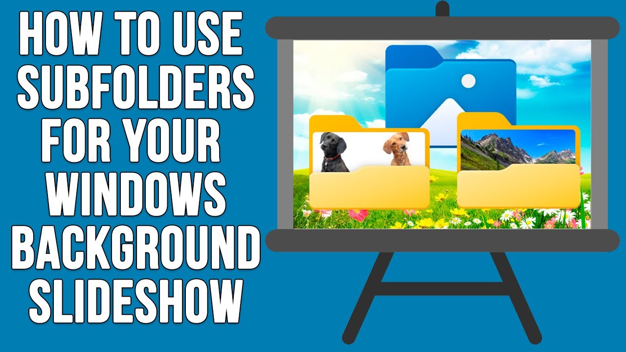 How To Make The Windows Background Photos Slideshow To Use Subfolders Youtube