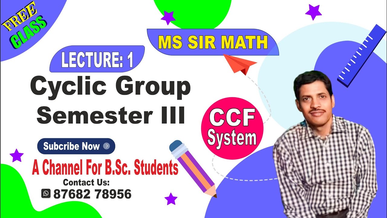 Cyclic groups l Lecture 1 l Semester 3 l CCF System l - YouTube
