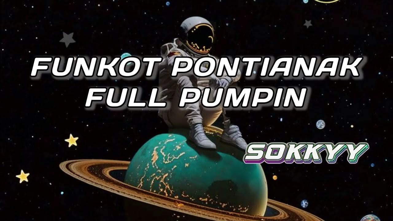 FUNKOT PONTIANAK FULL PUMPIN MELODY 2025 HARD ‼️ - YouTube