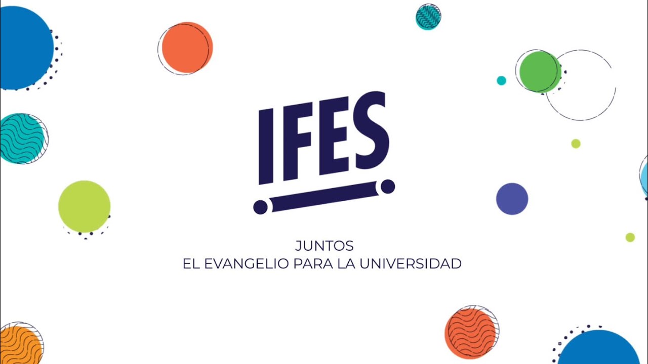 IFES Juntos: El evangelio para la universidad - YouTube