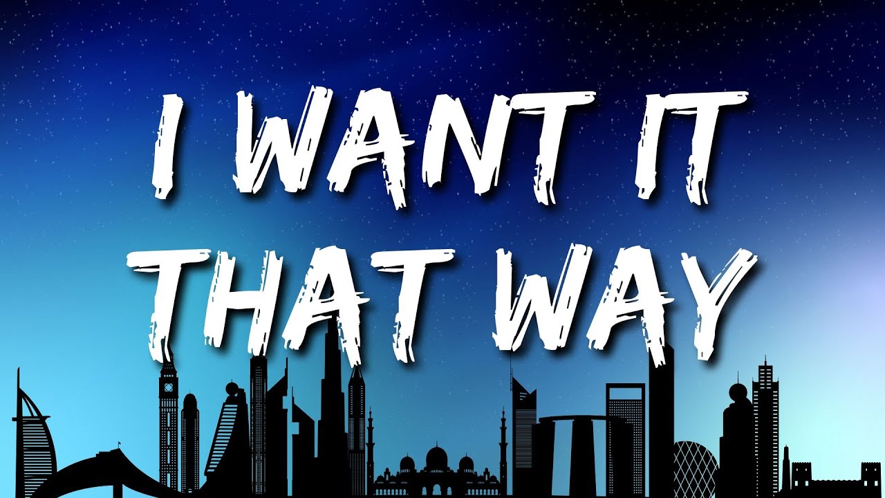 Backstreet Boys - I Want It That Way (Lyrics) - YouTube