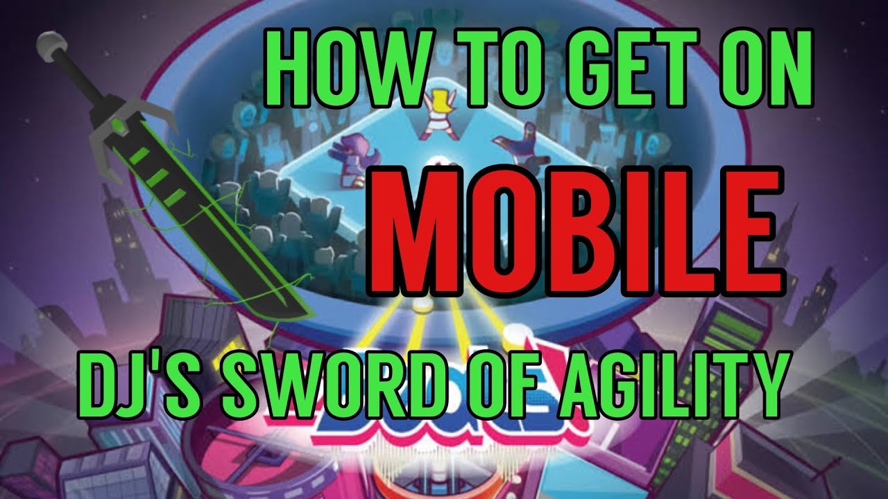 HOW TO GET "DJ'S SWORD OF AGILITY" ON MOBILE ROBLOX - YouTube