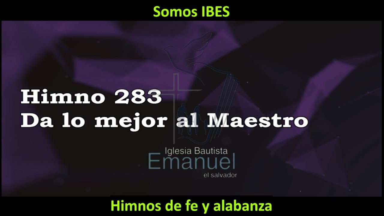 283 DA LO MEJOR AL MAESTRO - YouTube