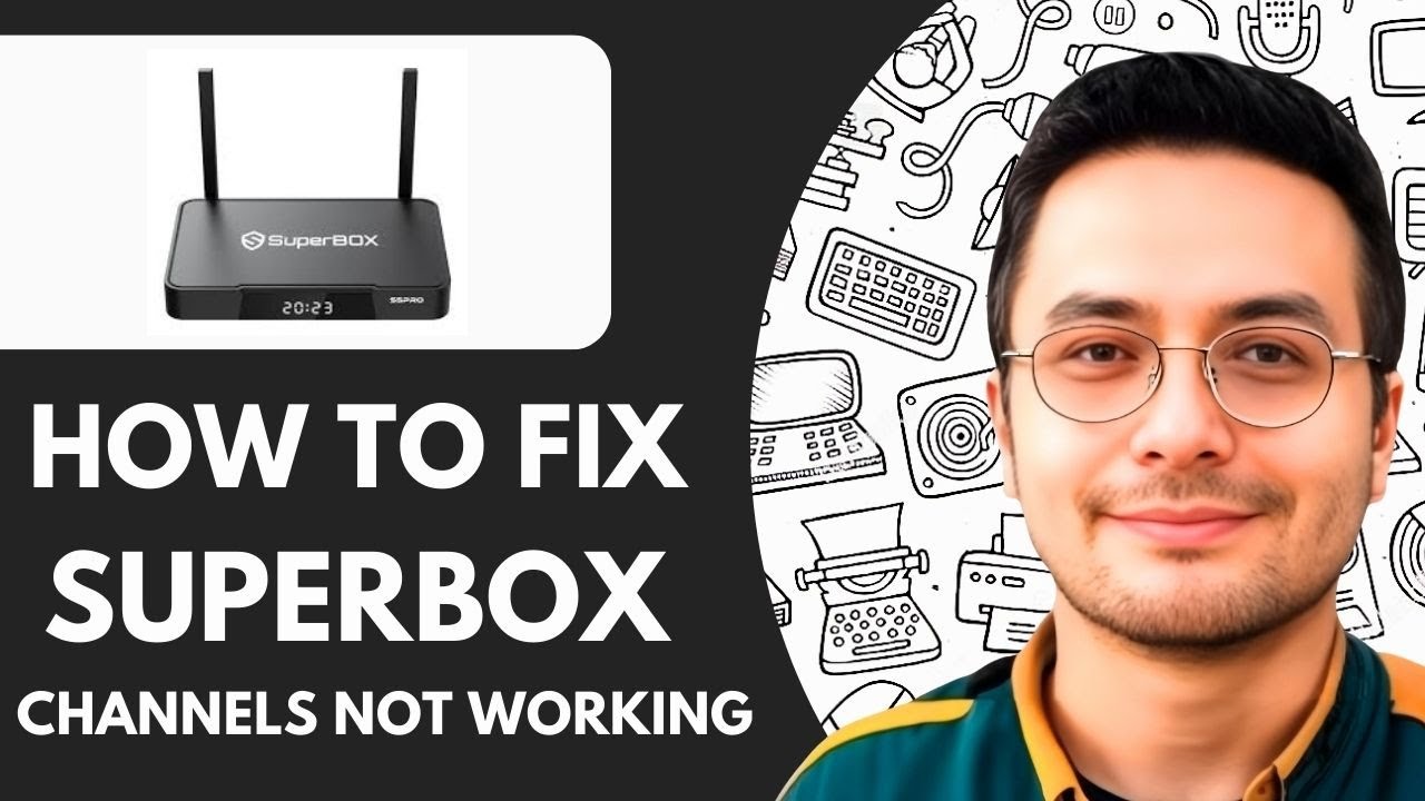 How To FIX Superbox Channels -2026 (Not Working?) - YouTube