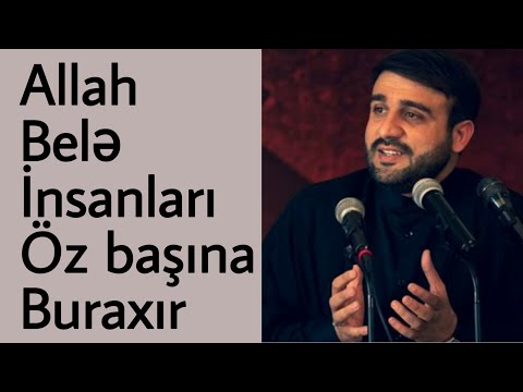 Haci Ramil - Allah belə insanları öz başına buraxır