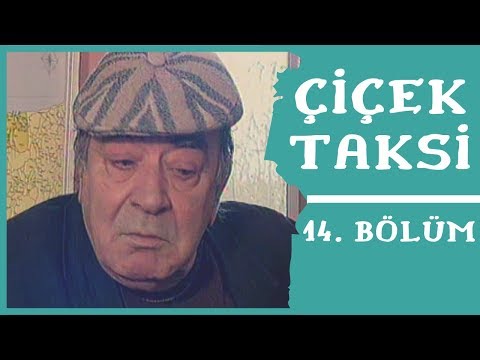 Çiçek Taksi | 14. Bölüm (1. Sezon)