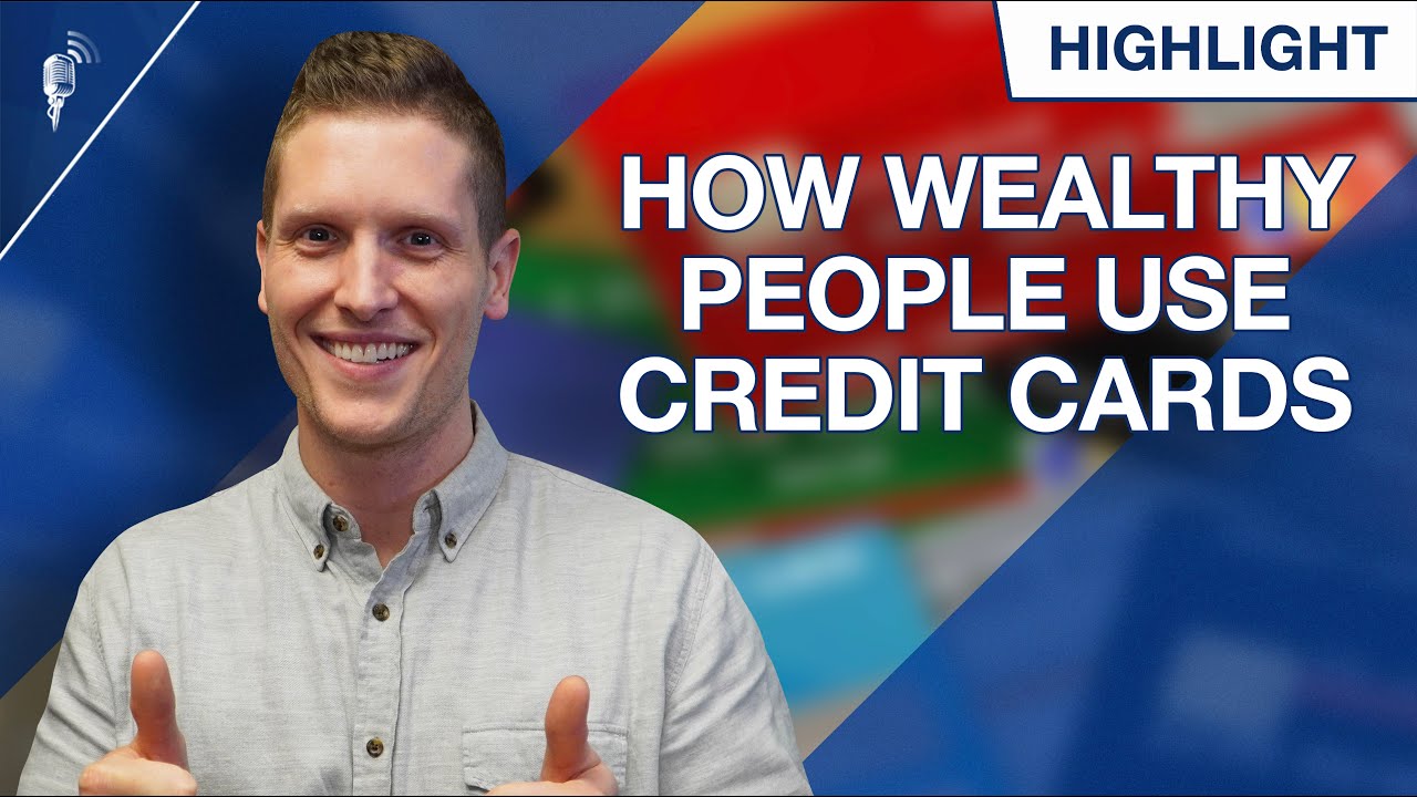 How Wealthy People Use Credit Cards Differently Than You! - YouTube