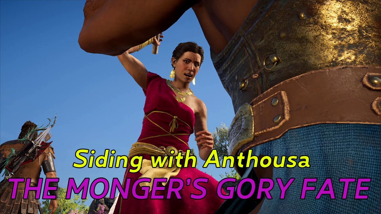 Assassin's Creed Odyssey - The Monger's Gory Fate (Siding with Anthousa ...